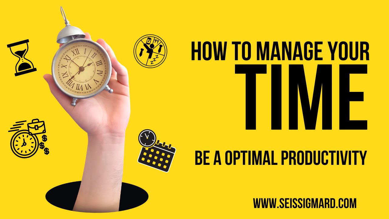 Time Management: Effective Tips for Optimal Productivity - SEISSIGMARD